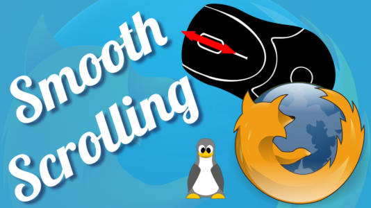 Firefox smooth scrolling | Average Linux User Firefox smooth scrolling | Average Linux User